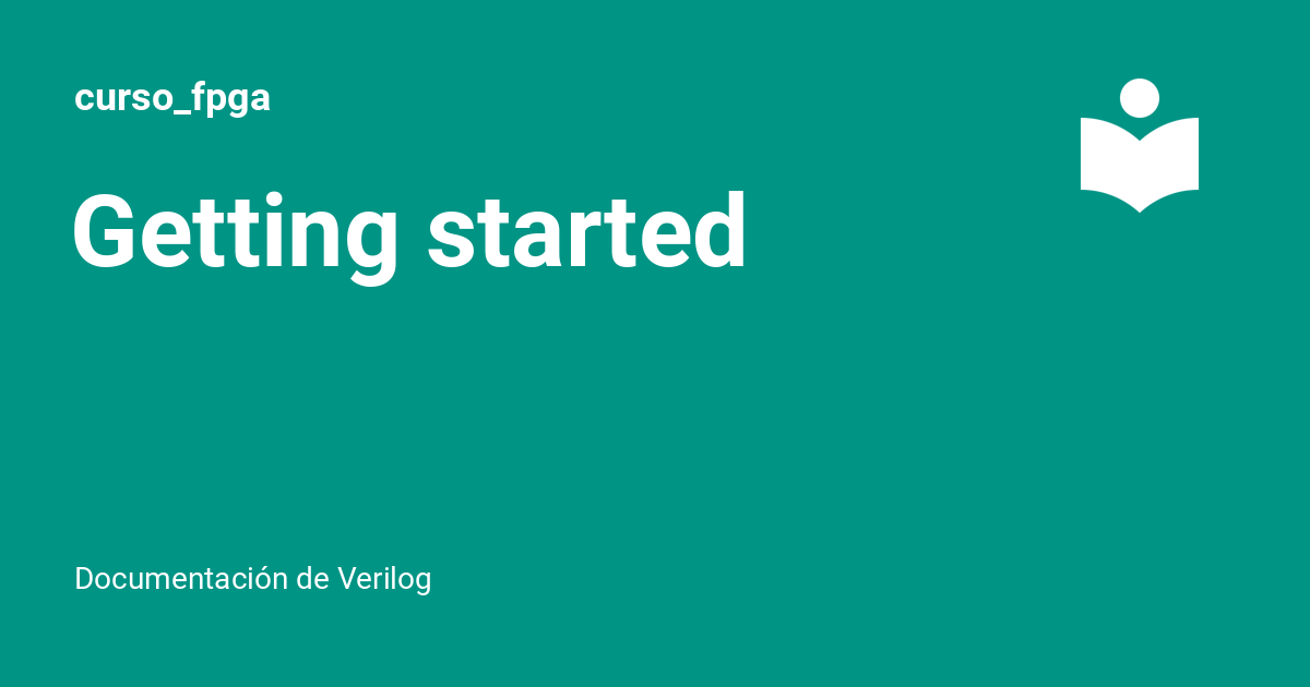 Getting started - curso_fpga Getting started - curso_fpga